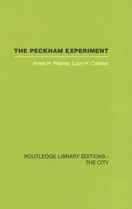 The Peckham Experiment Innes H. Pearse, Lucy H. Crocker - Libro ...