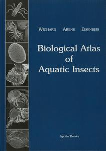 Biological Atlas of Aquatic Insects: With a Preface of Vincent Resh ...