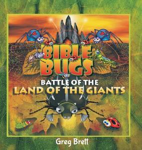 Bible Bugs - Battle Of The Land Of The Giants Greg Brett - Libro ...