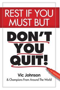 Rest If You Must, But Don't You Quit Karen Johnson, Gregory Oliver D. O ...