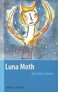 Luna Moth & Other Poems Steve Luxton - Libro - DC Books | Libreria ...