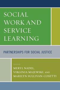 Social Work and Service Learning Virginia Majewski, Marilyn Sullivan ...