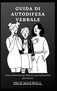 Guida Di Autodifesa Verbale Prof Maxwell - Libro - Independently ...